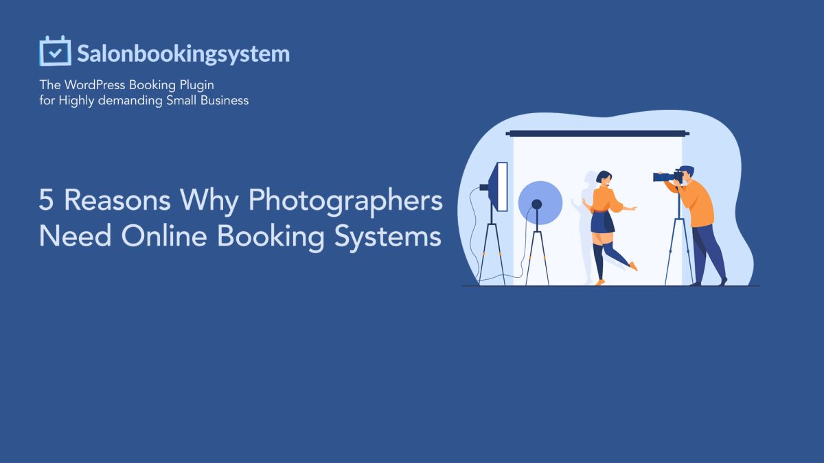 5 Reasons Why Photographers Need Online Booking Systems