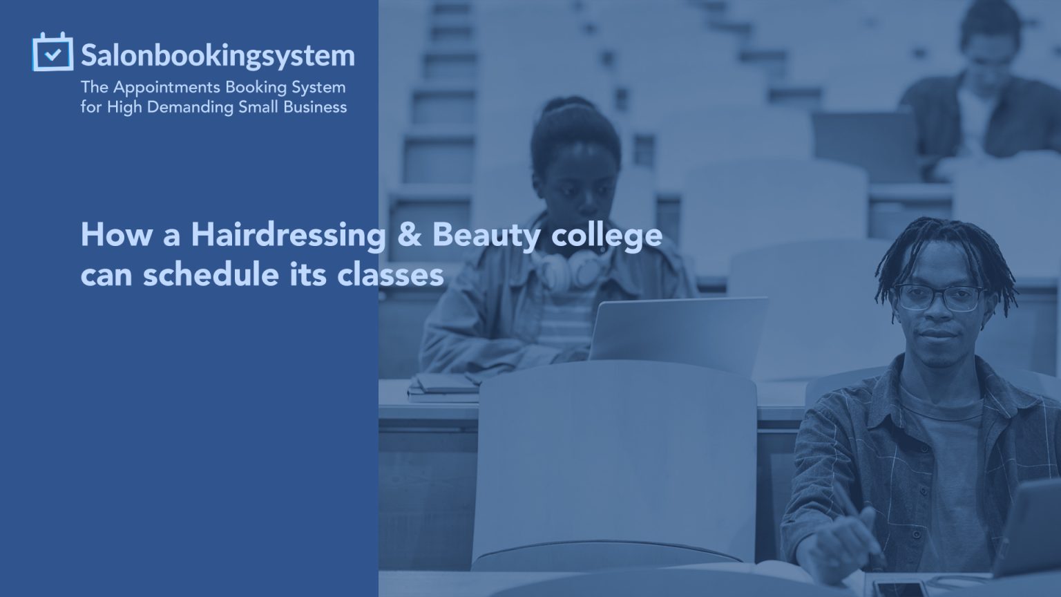 How a Hairdressing & Beauty college can schedule classes - Salon Booking System, the appointment ...